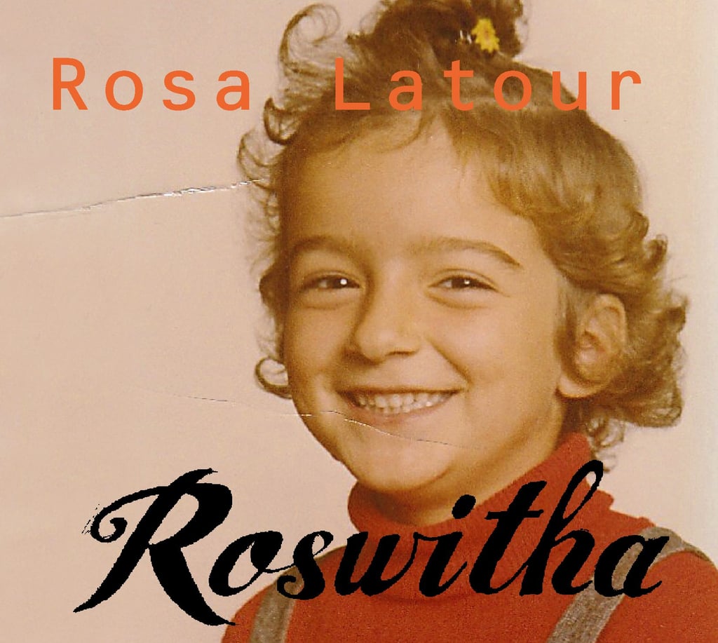 Von Roswitha zu Rosa und zurück